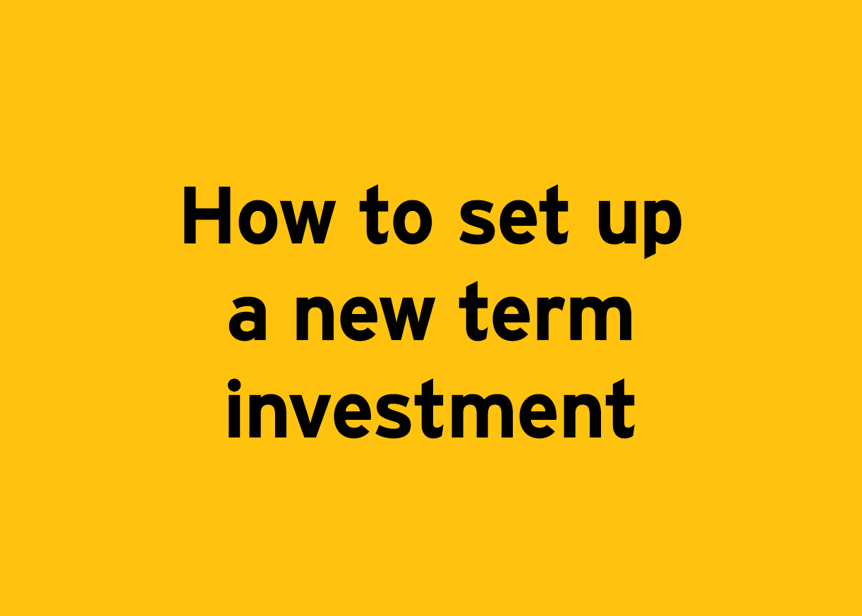 How to set up a term investment using internet banking | ASB